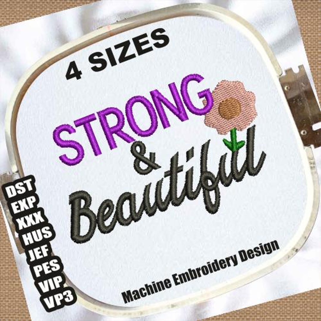 Strong and Beautiful Machine Embroidery Designs | Inspirational Quotes ...