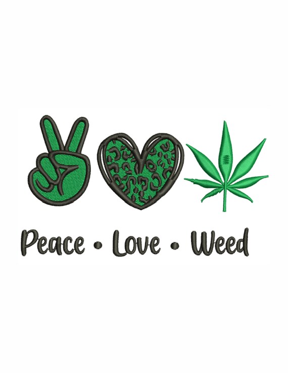 Peace Love Weed Embroidery Design Peace Love Weed Dst File Etsy