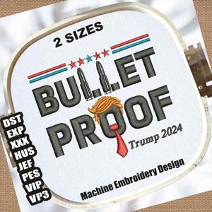 Bullet Proof Trump 2024 Machine Embroidery Designs | Trump 2024 ...