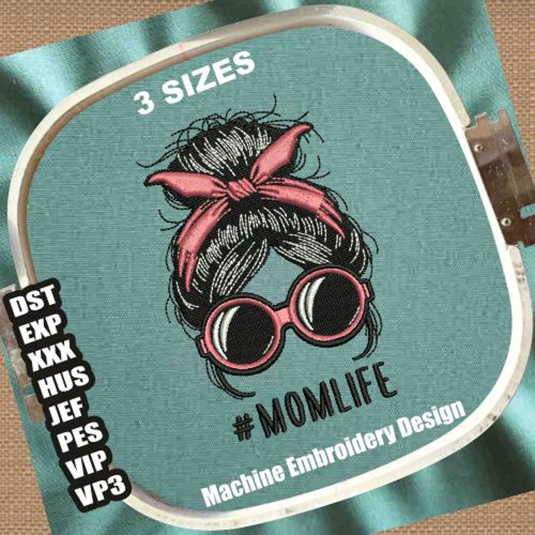 Mom Life Embroidery Designs Mom Life Messy Bun Boat DST Files Mom Life ...