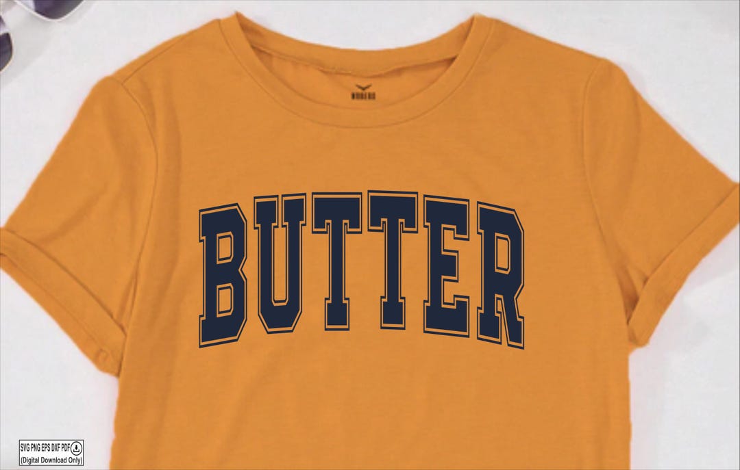 Butter Svg, Funny Butter Png, Butter Letters Vector File, Butter is ...