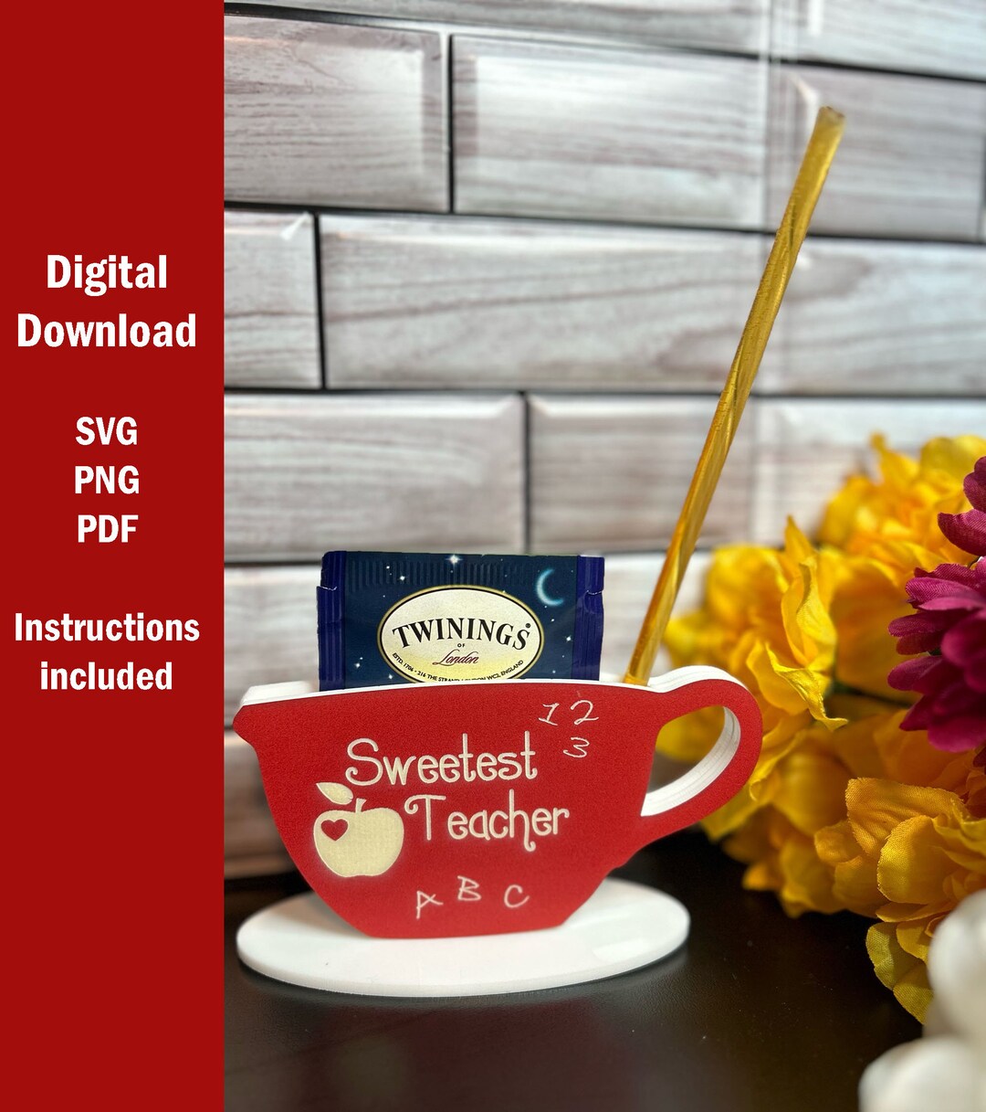 DIGITAL FILE Sweetest Teacher Tea Cup With Tea and a Honey Stick ...