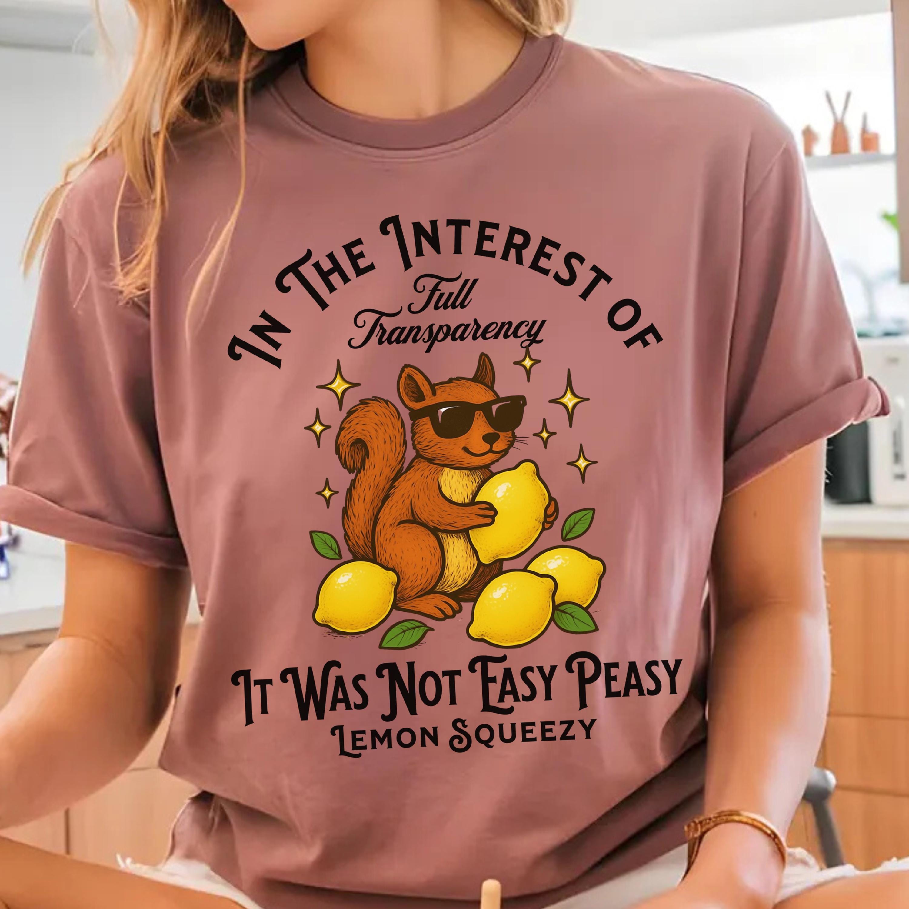 Funny Squirl Shirt, in the Interest of Full Transparency It Was Not ...