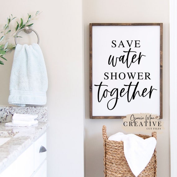 Save Water Shower Together Svg Bathroom Svg Master Bathroom | Etsy