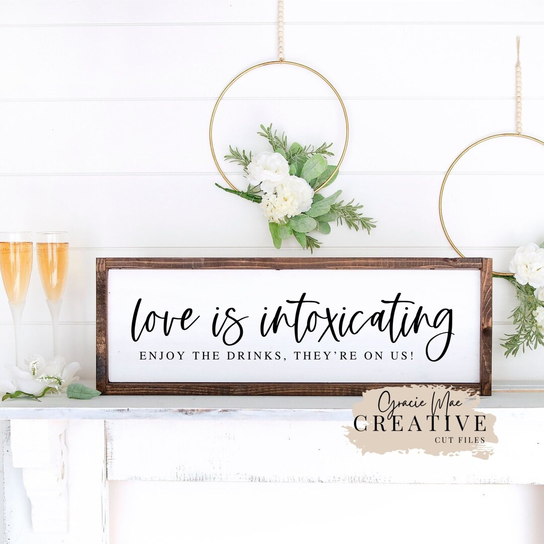 Love is Intoxicating Svg, Open Bar Svg, Drinks on Us Svg, Wedding Bar ...