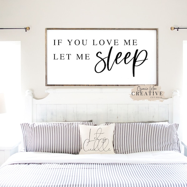 If You Love Me Let Me Sleep Sign - Etsy