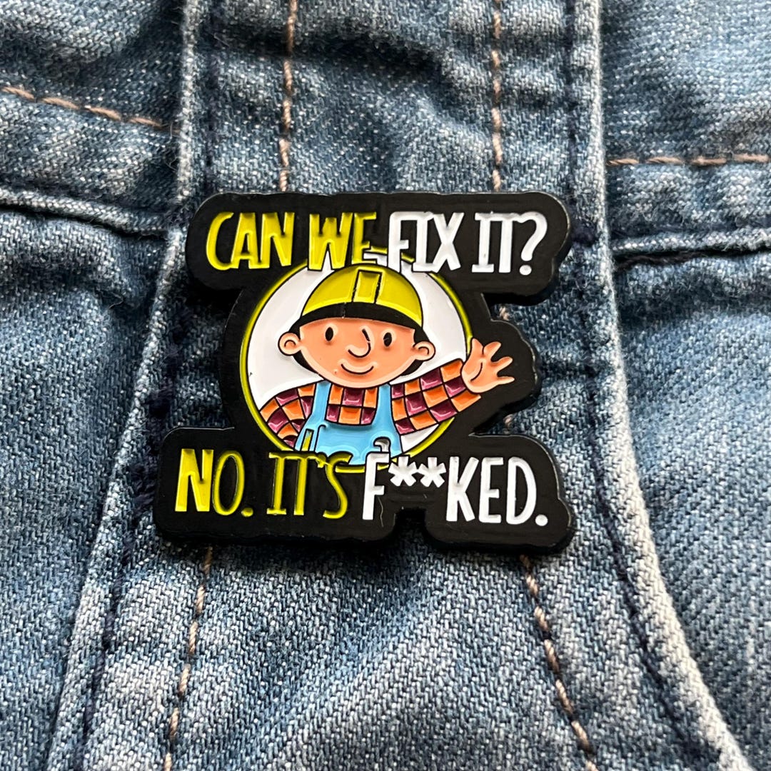 Enamel Pin, Can We Fix It, No It’s F**ked, DIY, Badge, Clothing ...
