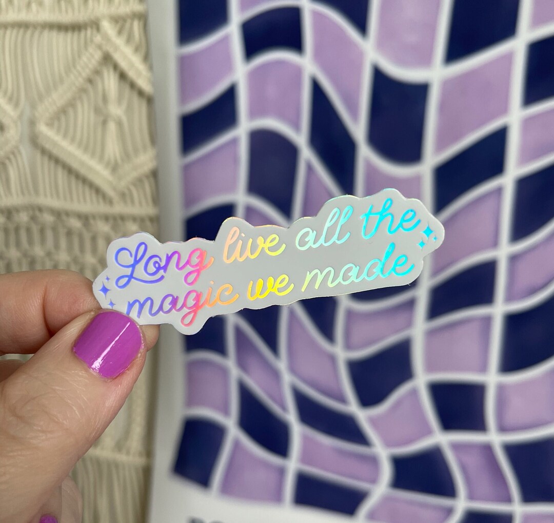 Long Live All the Magic We Made Holographic Sticker, Taylor Swift Speak ...