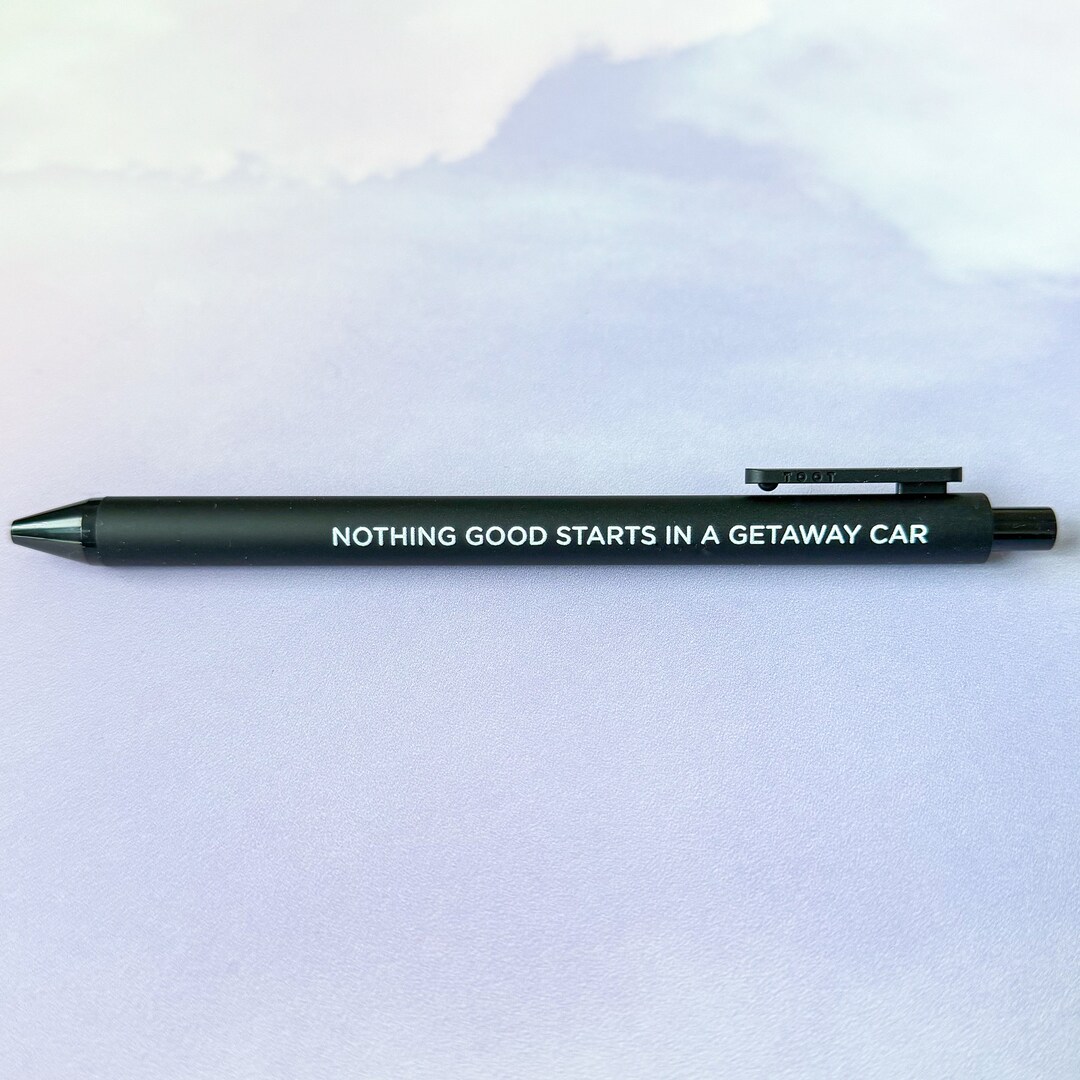 Nothing Good Starts in a Getaway Car Jotter Gel Pen, Reputation ...