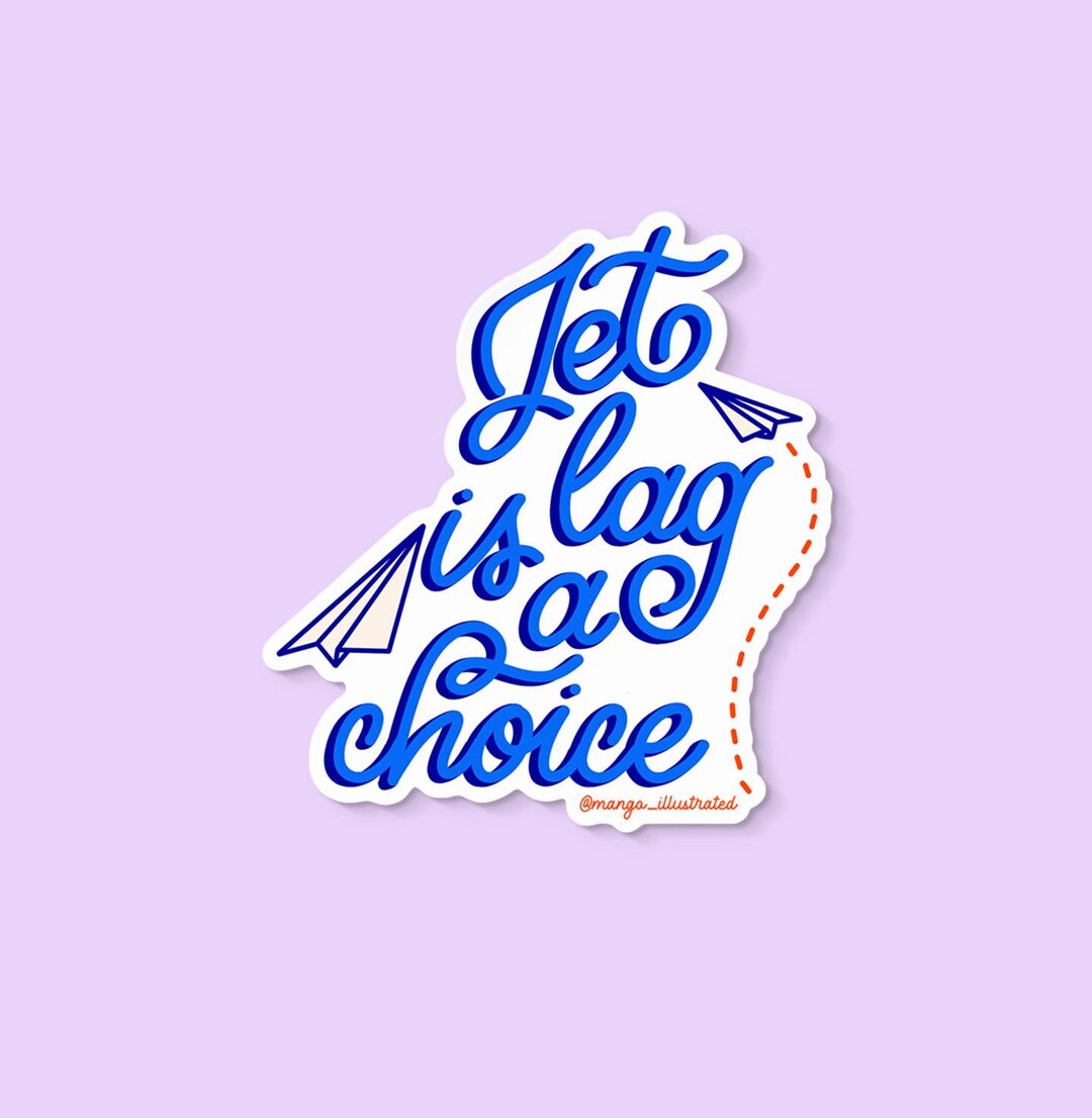 Jet Lag is a Choice Sticker, Taylor Quote, Tay Quote Sticker, TS ...