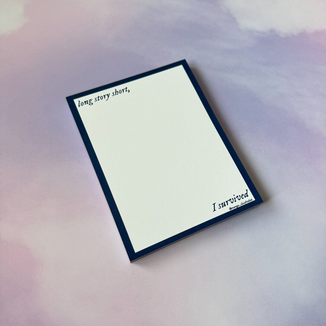 Long Story Short I Survived Notepad, Evermore Era Note Pad, Taylor Inspired Stationery, Gift for ...