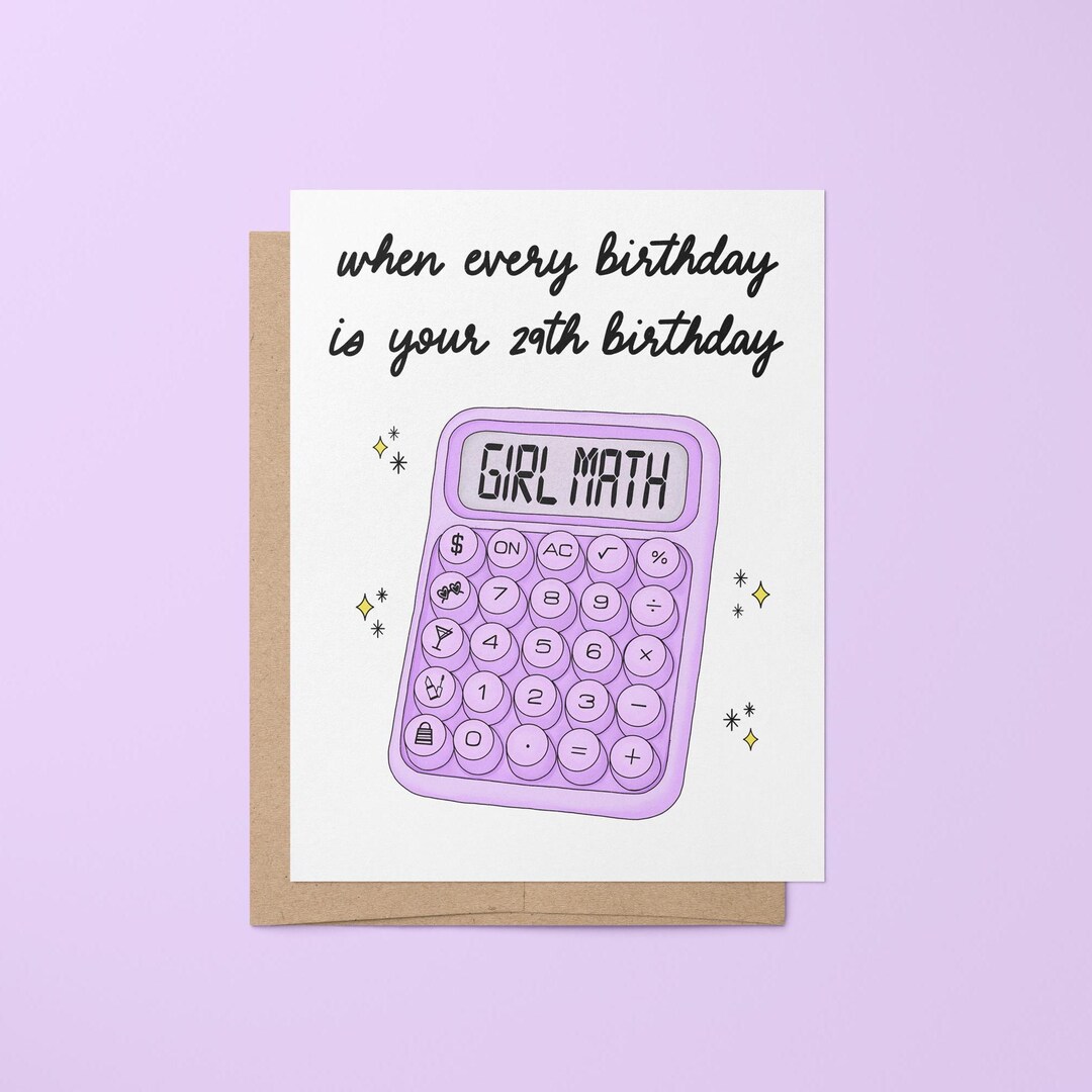 Every Birthday is Your 29th Birthday Card, Girl Math Birthday Card ...