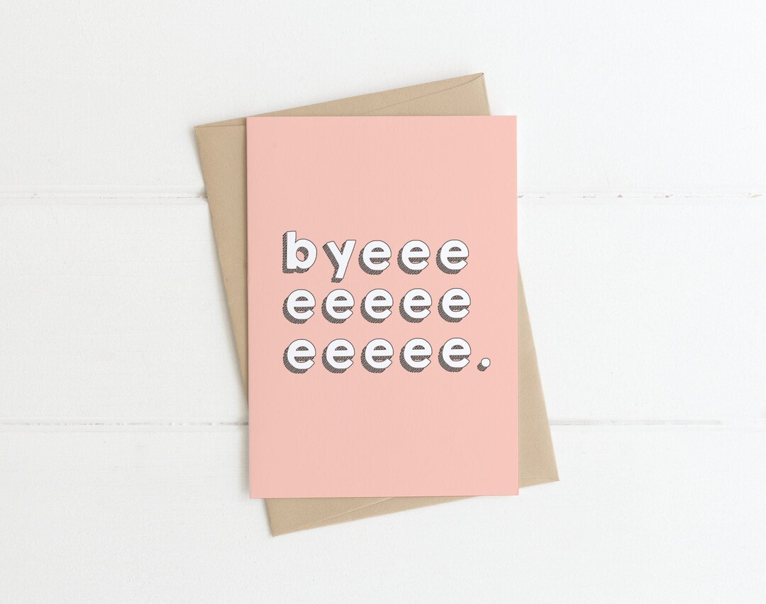 Byeeee. New Job Card, Sorry You're Leaving Card Irish Card, Irish Gifts ...