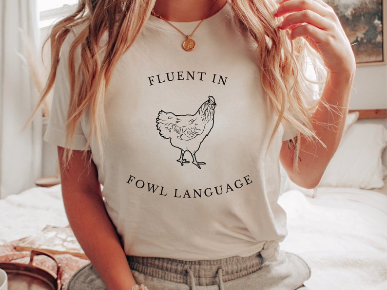 Fluent in Fowl Language Shirt for Chicken Lover, Funny Chicken Tshirt ...