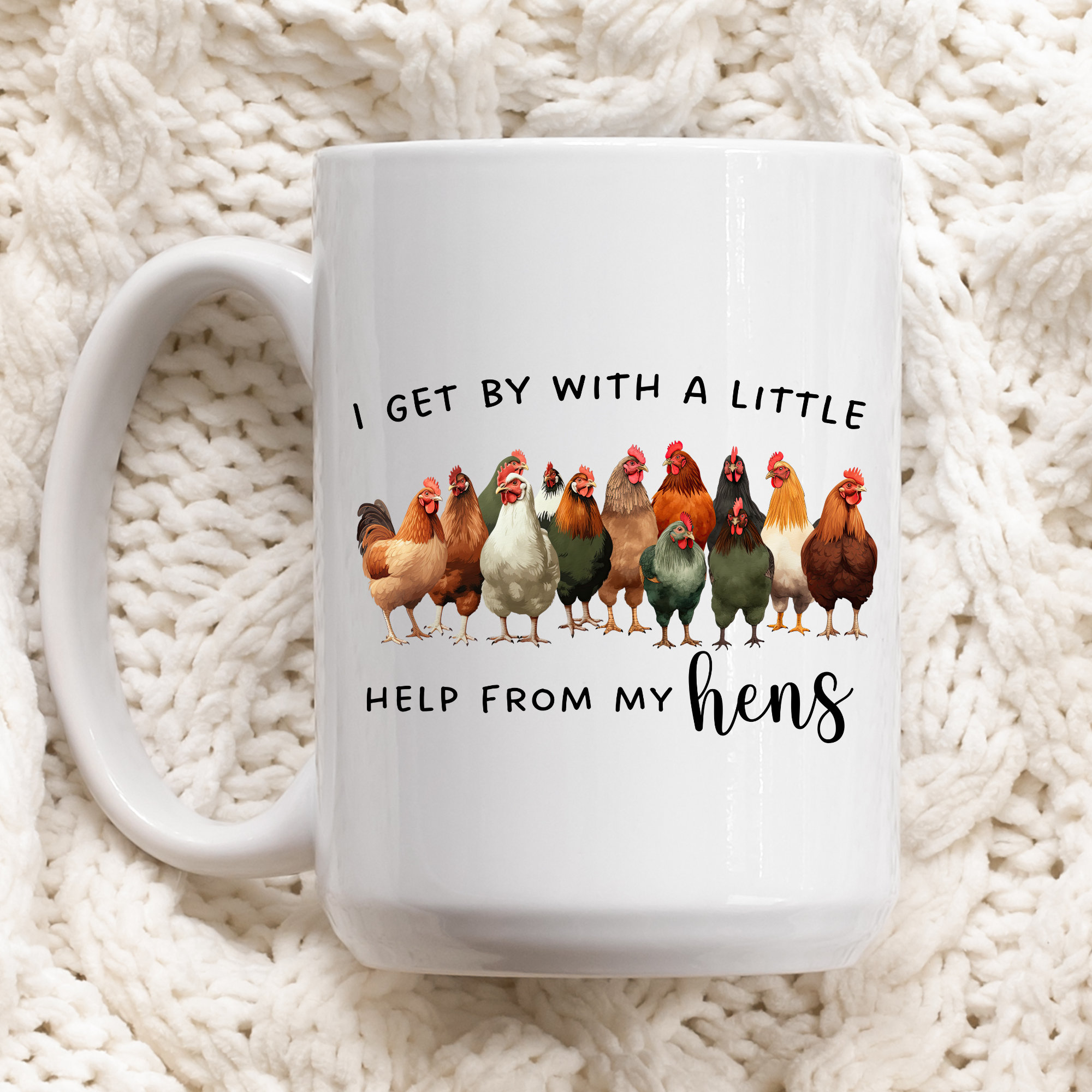 Funny Chicken Mug I Get by With A Little Help From My Hens,gift for ...