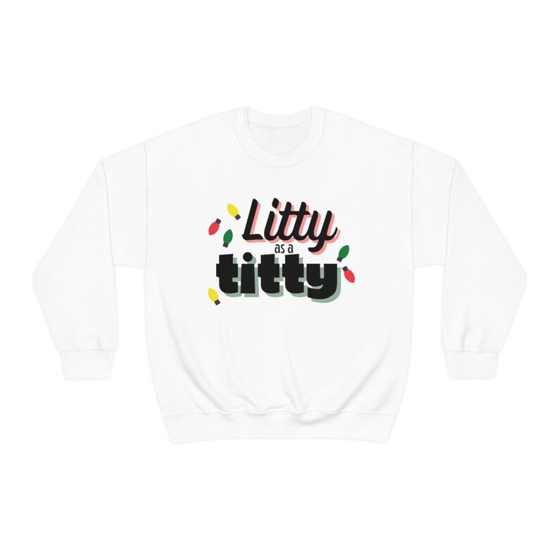 Litty as a Titty Holiday Crewneck Sweatshirt Christmas - Etsy