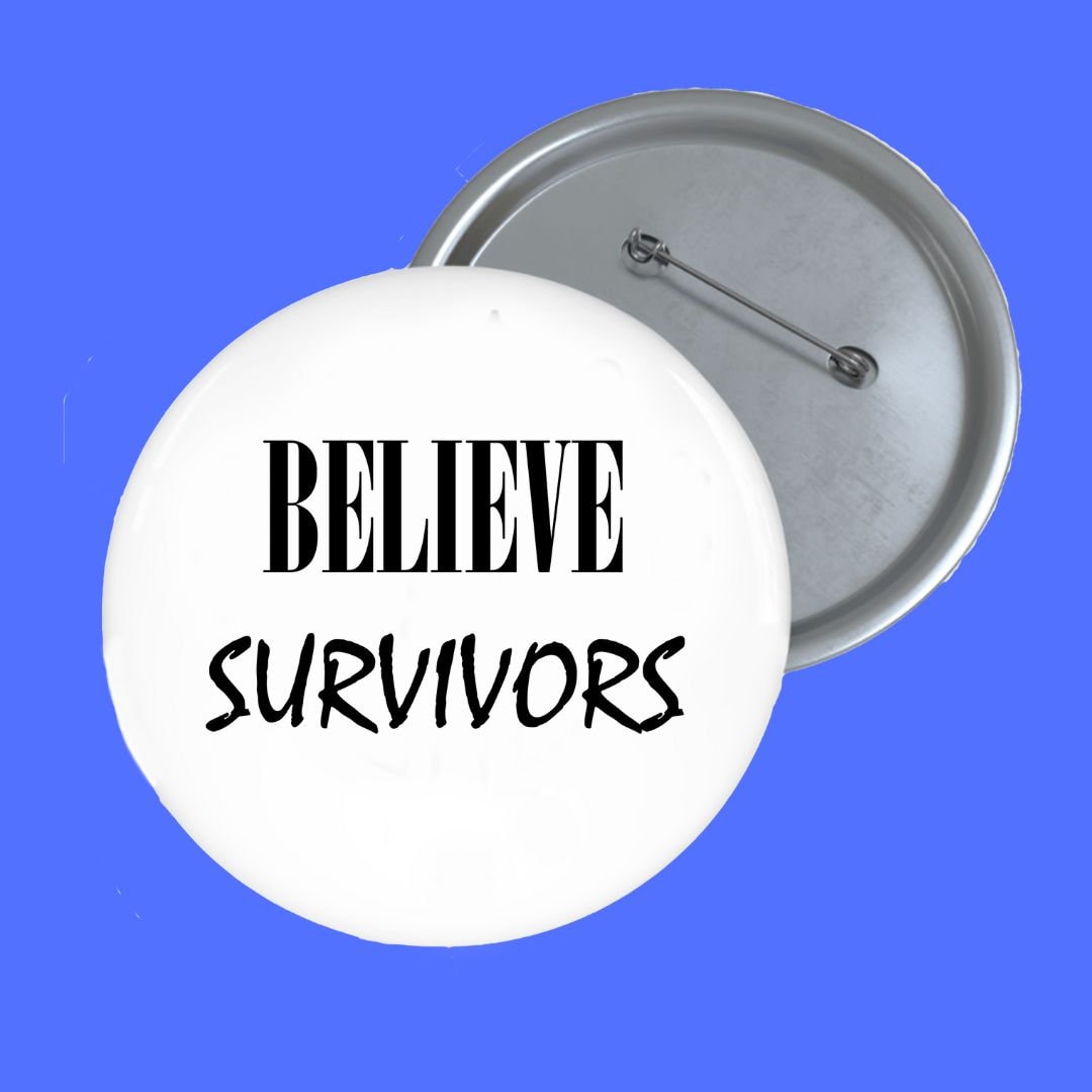 Believe Survivors Pin: Feminist Awareness Button - Etsy