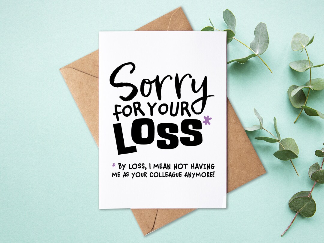 Sorry for Your Loss Funny Losing Work Colleague Card New - Etsy