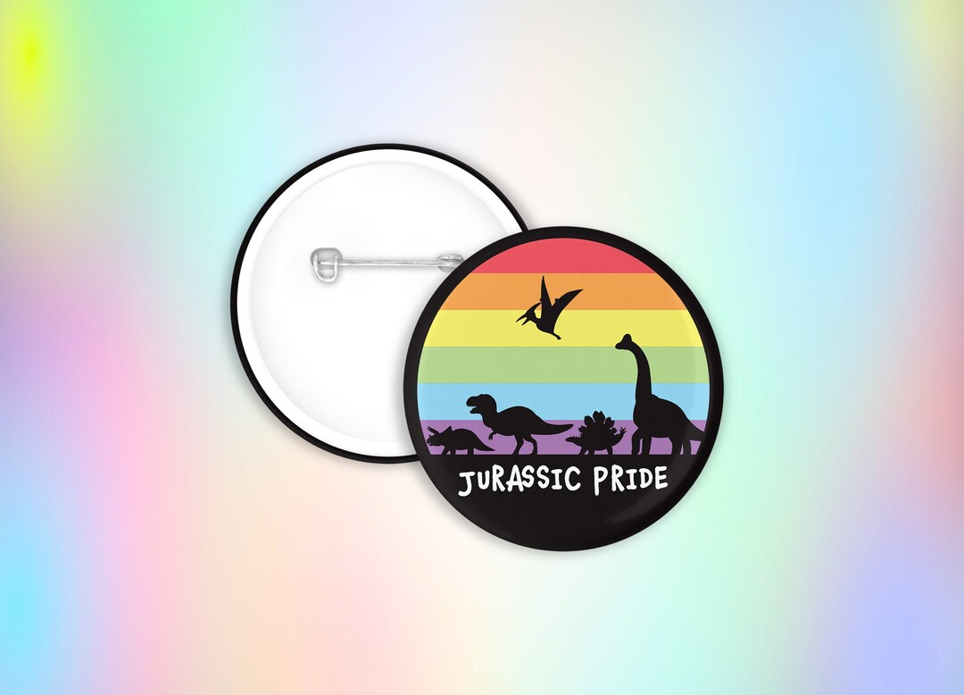 Jurrasic Pride Badge LGBTQ Badge LGBTQ Pin Pride Badge Dinosaur Badge ...