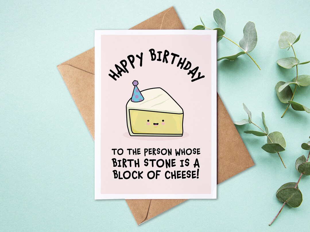 Your Birthstone is A Block of Cheese Cheese Lover Birthday Card Happy ...