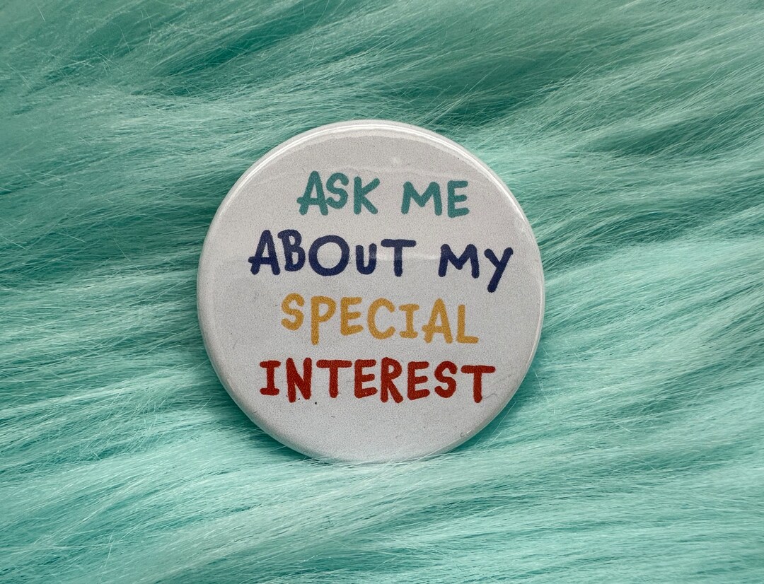 Ask Me About My Special Interest Neurodiverse Badge 38mm Badge Pin ...