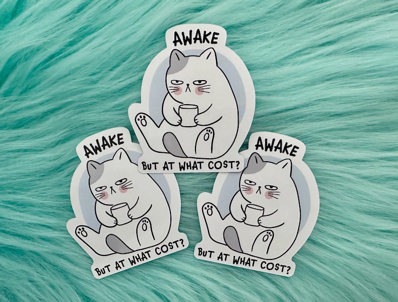 Awake but at What Cost? | Funny Work Sticker | Vinyl Sticker | Laptop ...