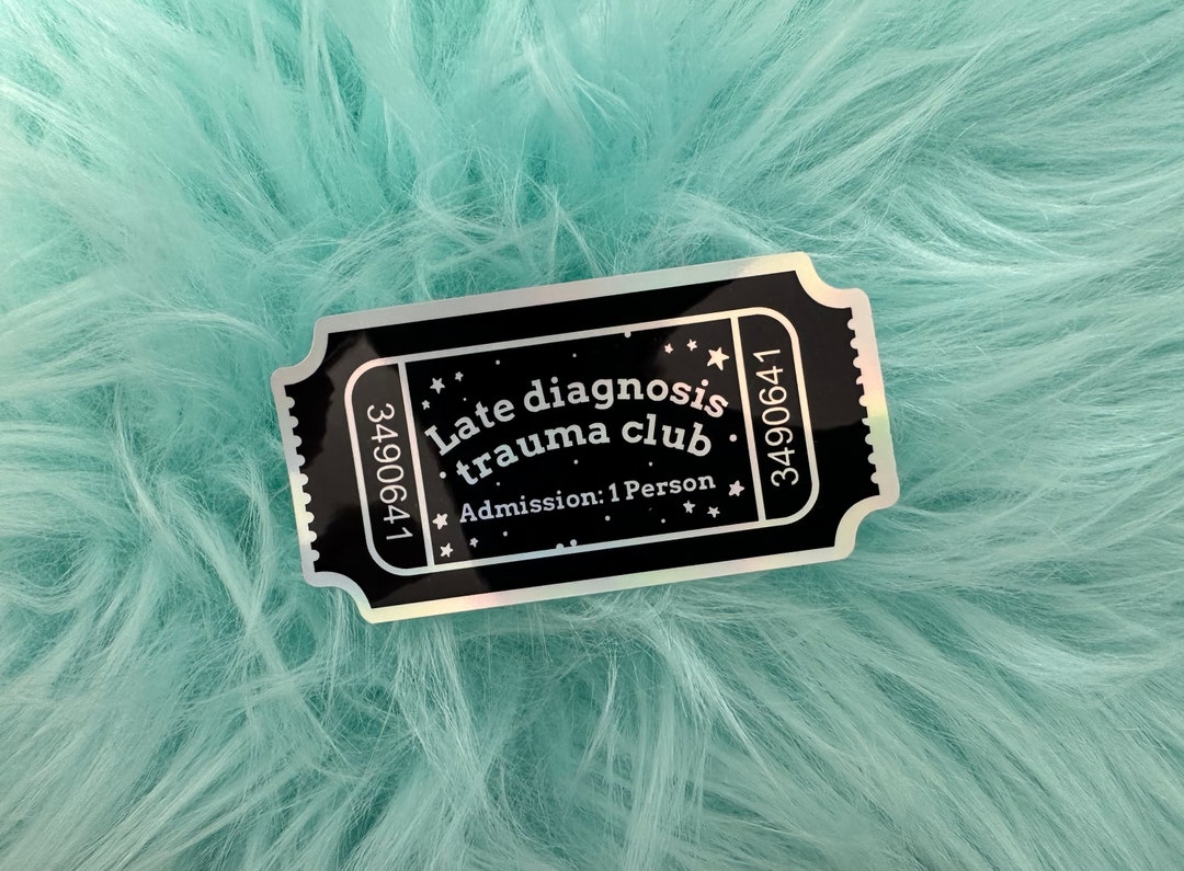 Late Diagnosis Trauma Club | Adult Autism Sticker | Adult ADHD Sticker ...