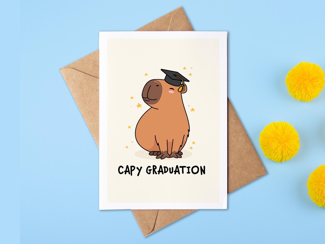 Capy Graduation Card | Capybara Graduation Card | Funny Graduation Card ...
