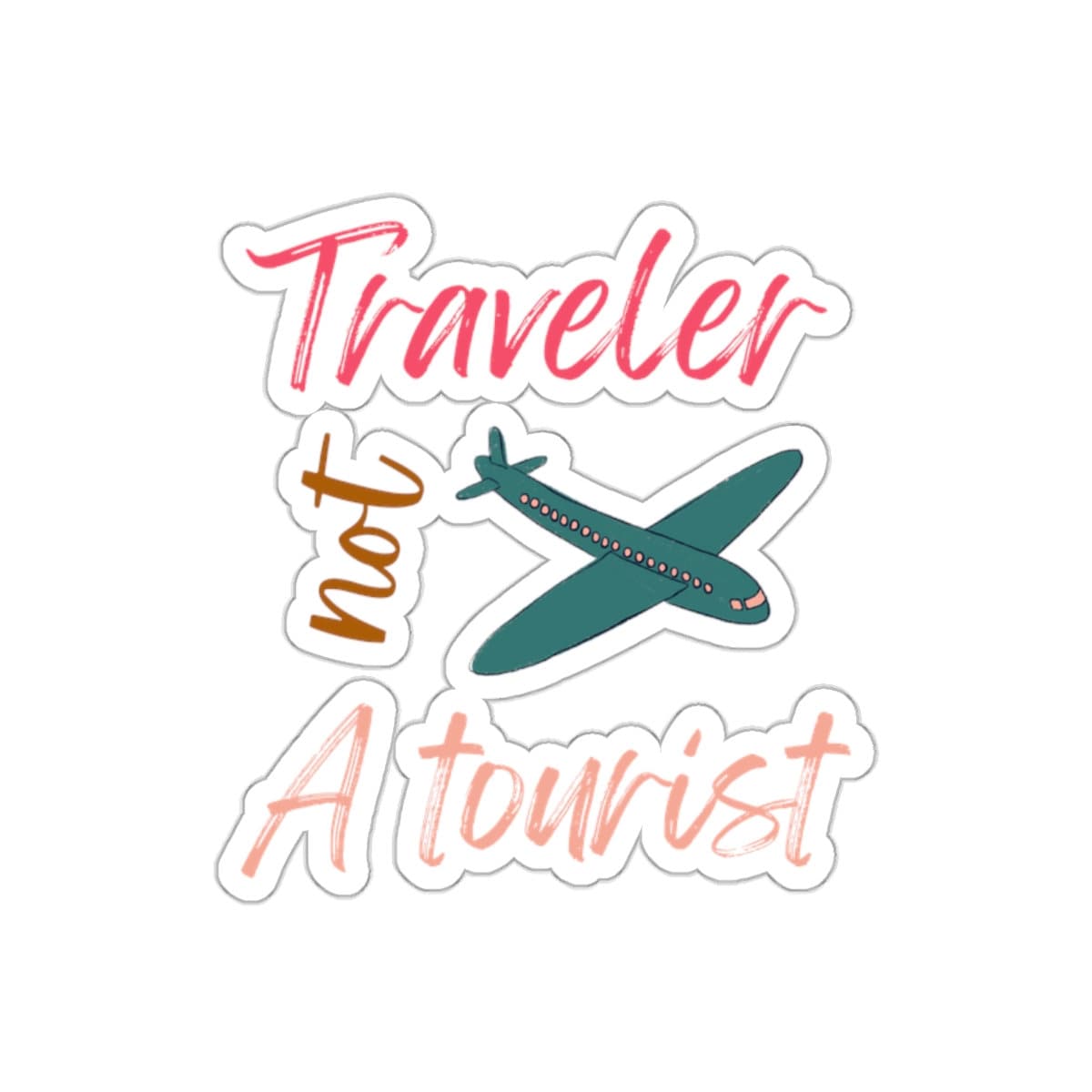 Traveler Not a Tourist Die-cut Stickers, Wanderlust Adventure ...