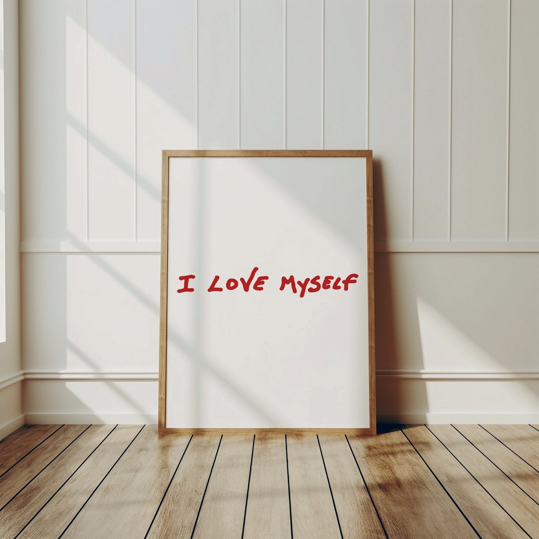 I Love Myself Art Print, Digital Download, Writings on the Walls, Ti ...