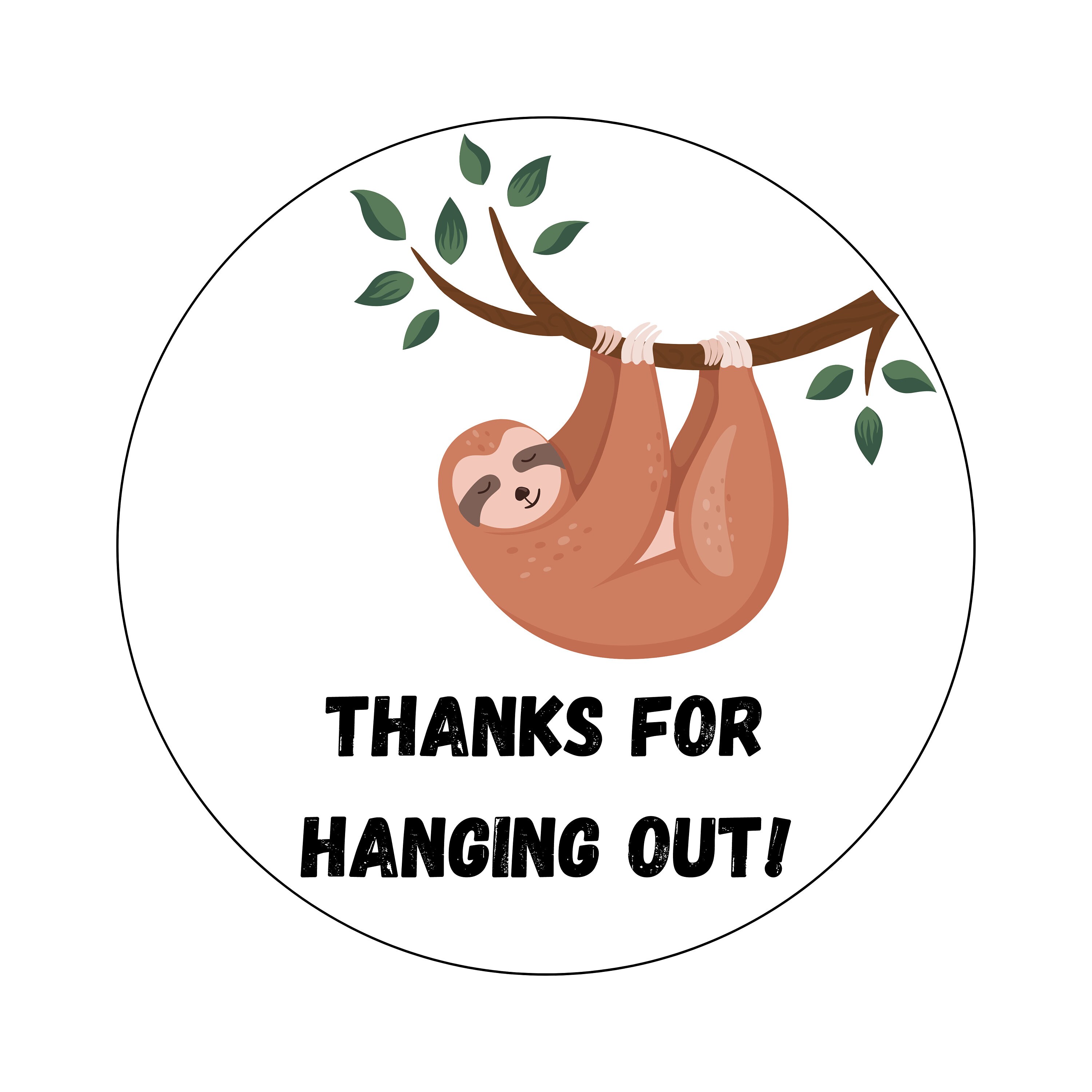 Sloth Stickers - Thanks for Hanging Out - Don't Hurry Be Happy ...