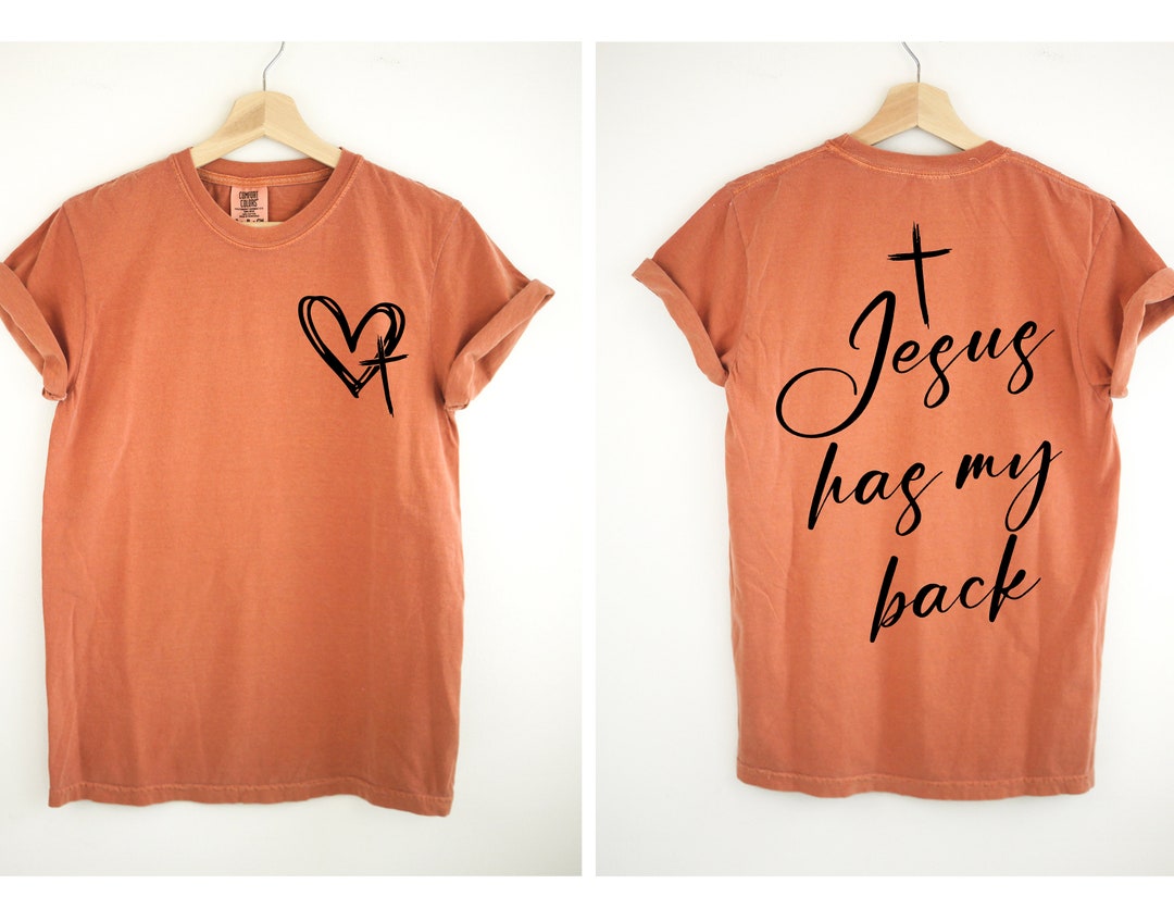 Jesus Has My Back Comfort Colors Shirt, Christian Shirt, Religious ...