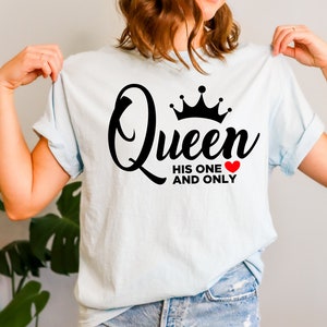 King Her One and Only Shirt, Queen His One and Only Shirt, Valentines ...