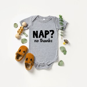 Nap? No Thanks Onesie, Funny Baby Onesies Boy Girl, Onsies, Cute Baby ...