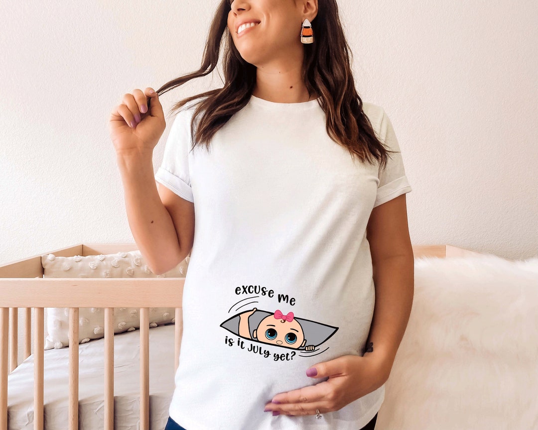 Pregnancy Announcement Shirt, Excuse Me is It July Yet, Custom ...