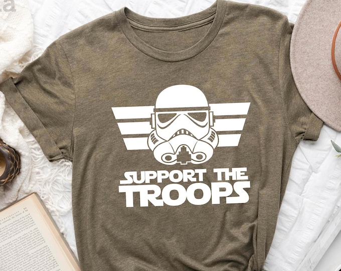 Support the Troops Shirt, Star Wars Support the Troops Shirt, Star Wars ...