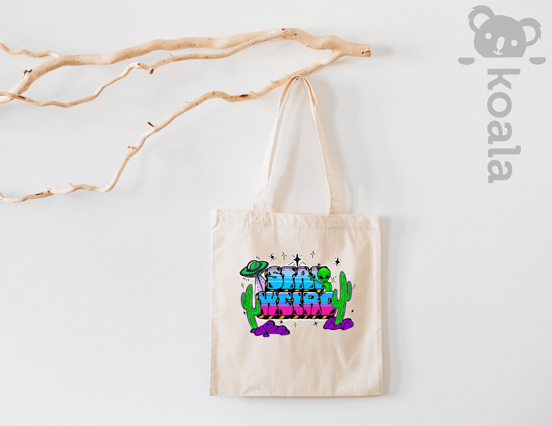 Stay Weird Tote Bag, Stay Weird Alien Tote Bag, Funny Alien Tote Bag ...
