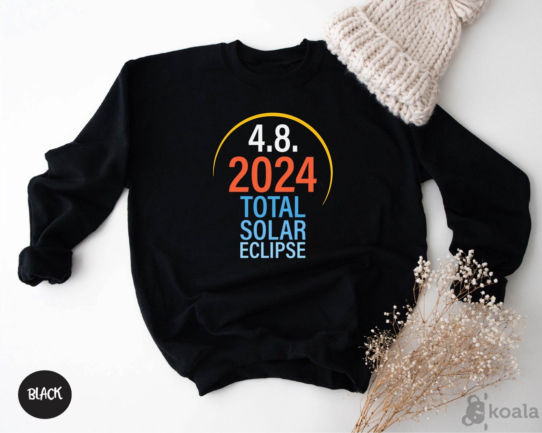 April 8 2024 Sweatshirt, Total Solar Eclipse Sweatshirt, Funny Solar ...