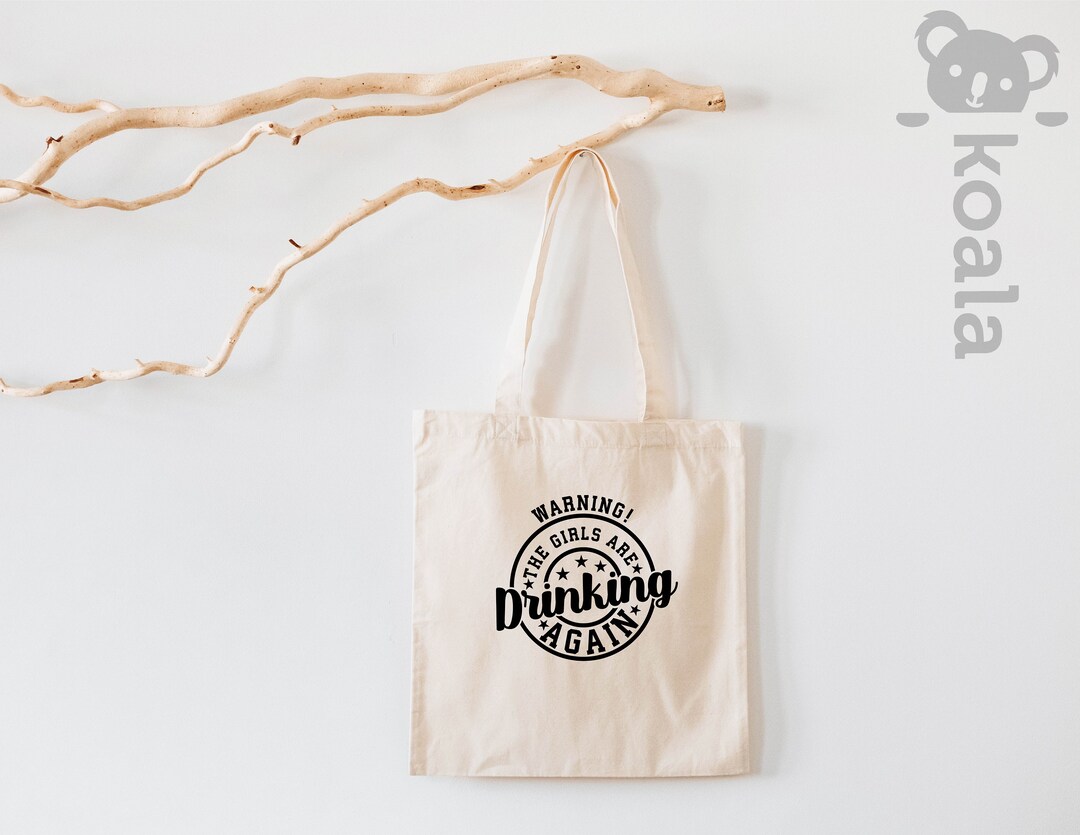 Warning the Girls Drinking Again Tote Bag, Drinking Night Tote Bag ...
