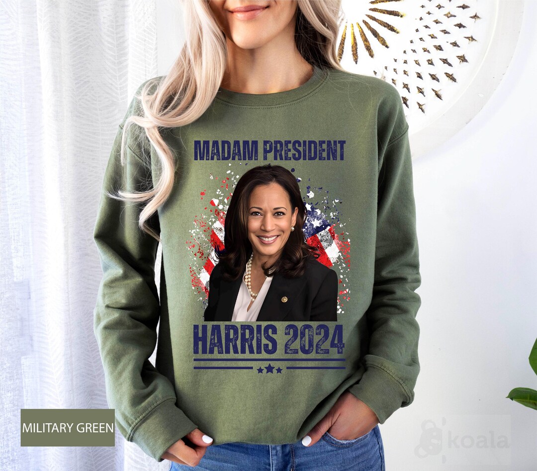 Madam President Kamala Harris 2024 Sweatshirt, President Kamala ...