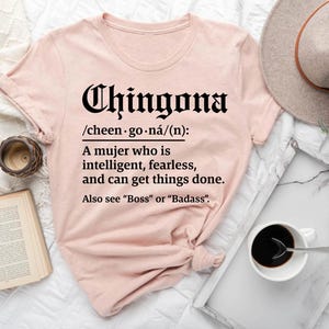 Chingona Definition Shirt, Mexican Mexico Hispanic, Fearless Boss ...