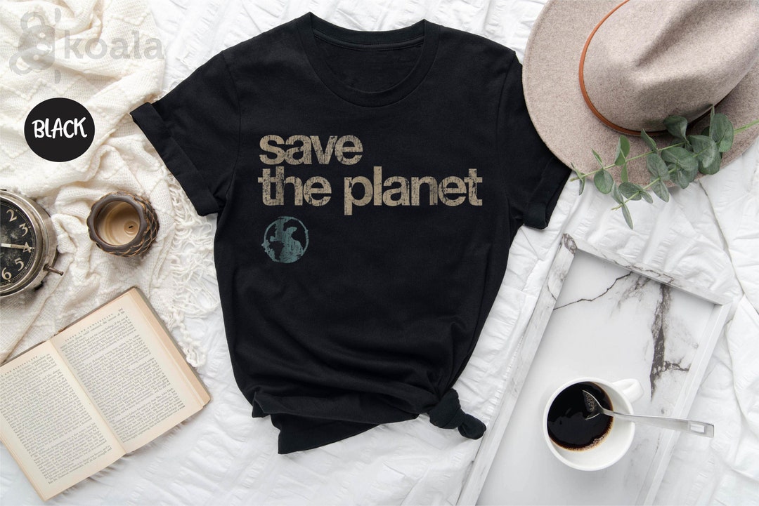 Save the Planet Shirt, Environmental Shirt, Climate Change Gift, Earth ...