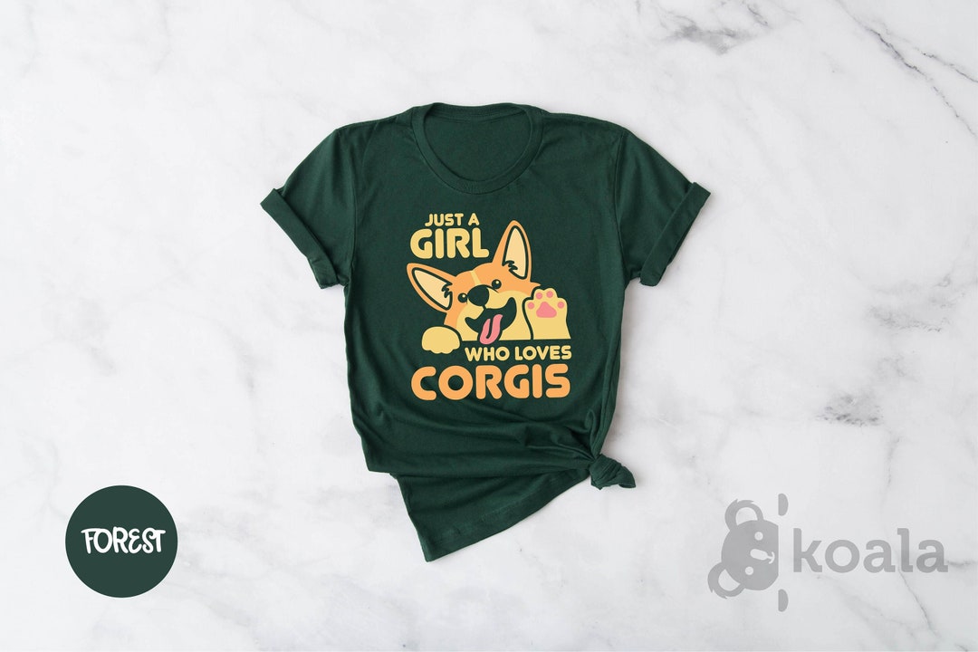Just A Girl Who Loves Corgis Shirt, Corgis Shirt, Corgis Shirt for ...