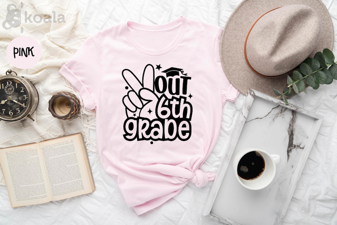Peace Out Sixth Grade Shirt, Last Day of School, 6th Grade, Kids End of ...