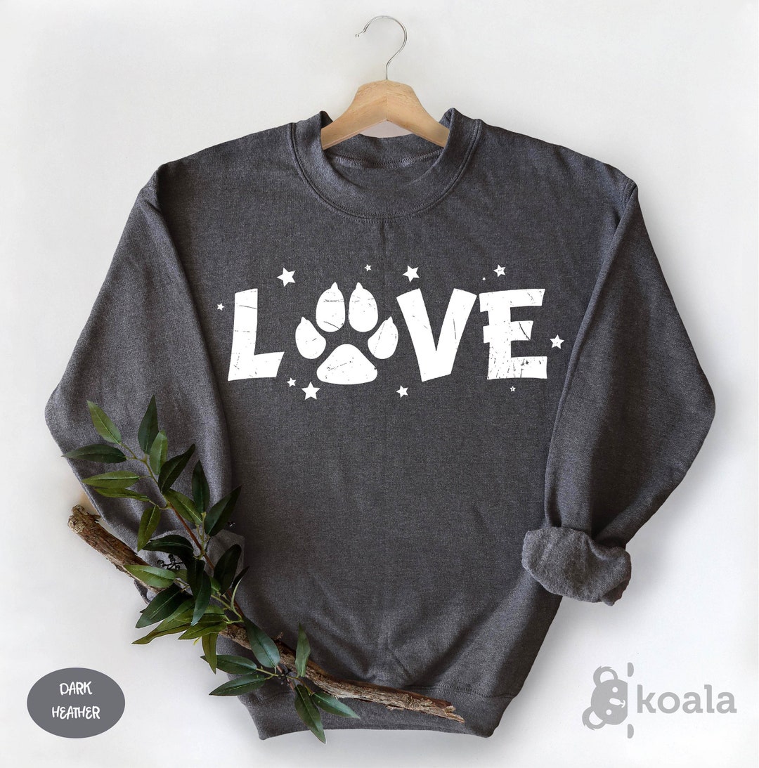 Love PAW Sweatshirt, Dog Paw Sweatshirt, Love Dog Sweater, Dog Mom ...