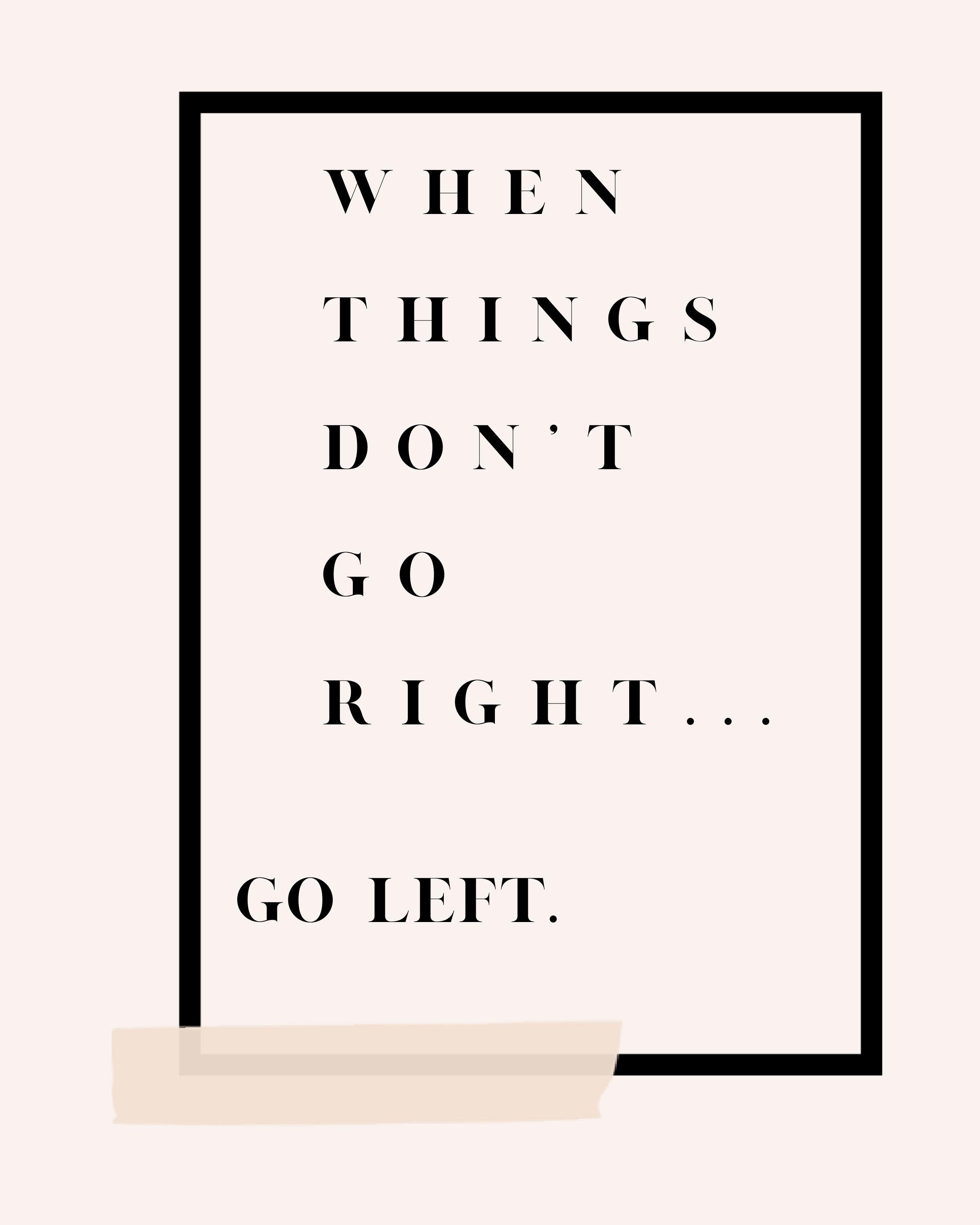 When Things Don't Go Right. Go Left. - Etsy