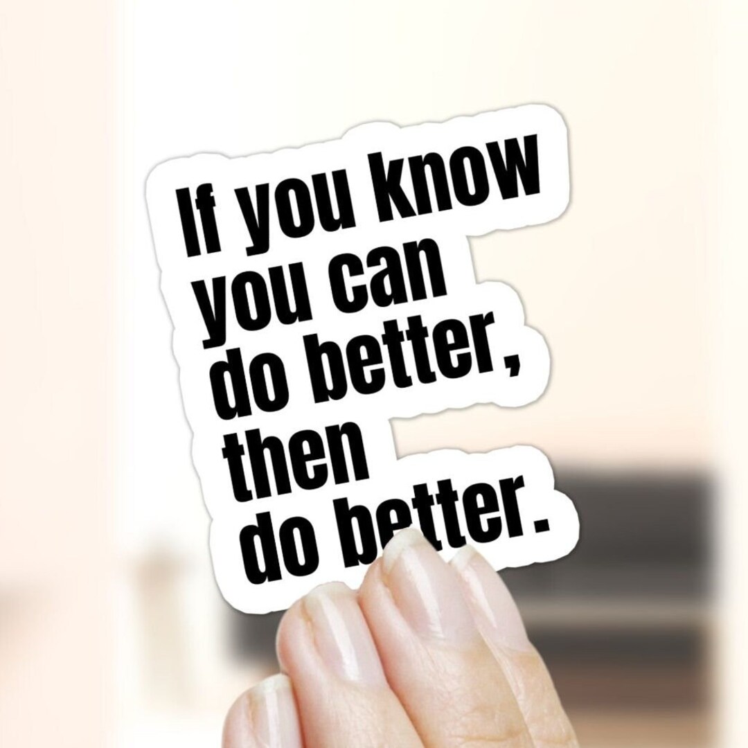 If you know you can do better sticker positive affirmation stickers ...