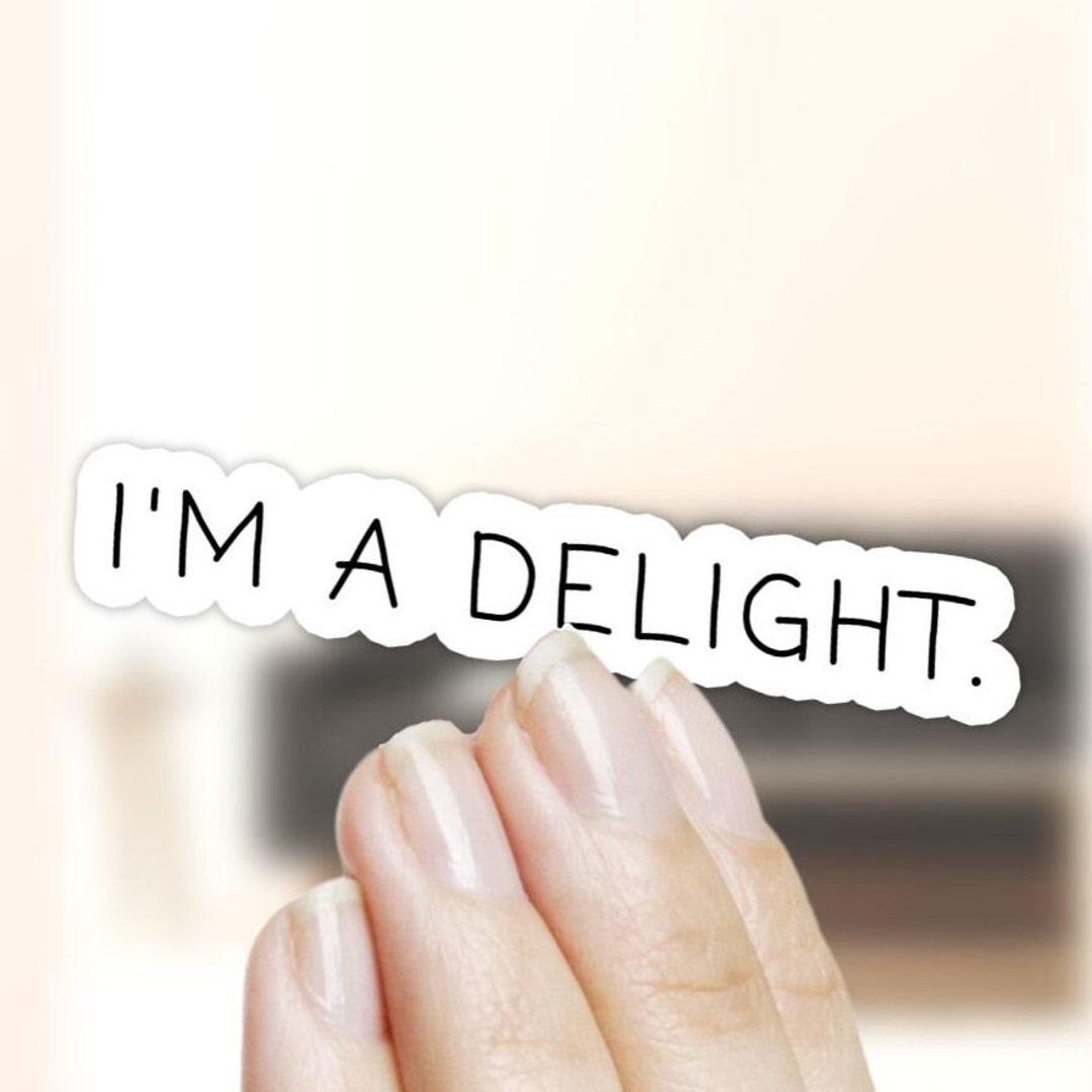 I'm a Delight Sticker for Laptop, Sarcastic Sticker, Water Bottle ...