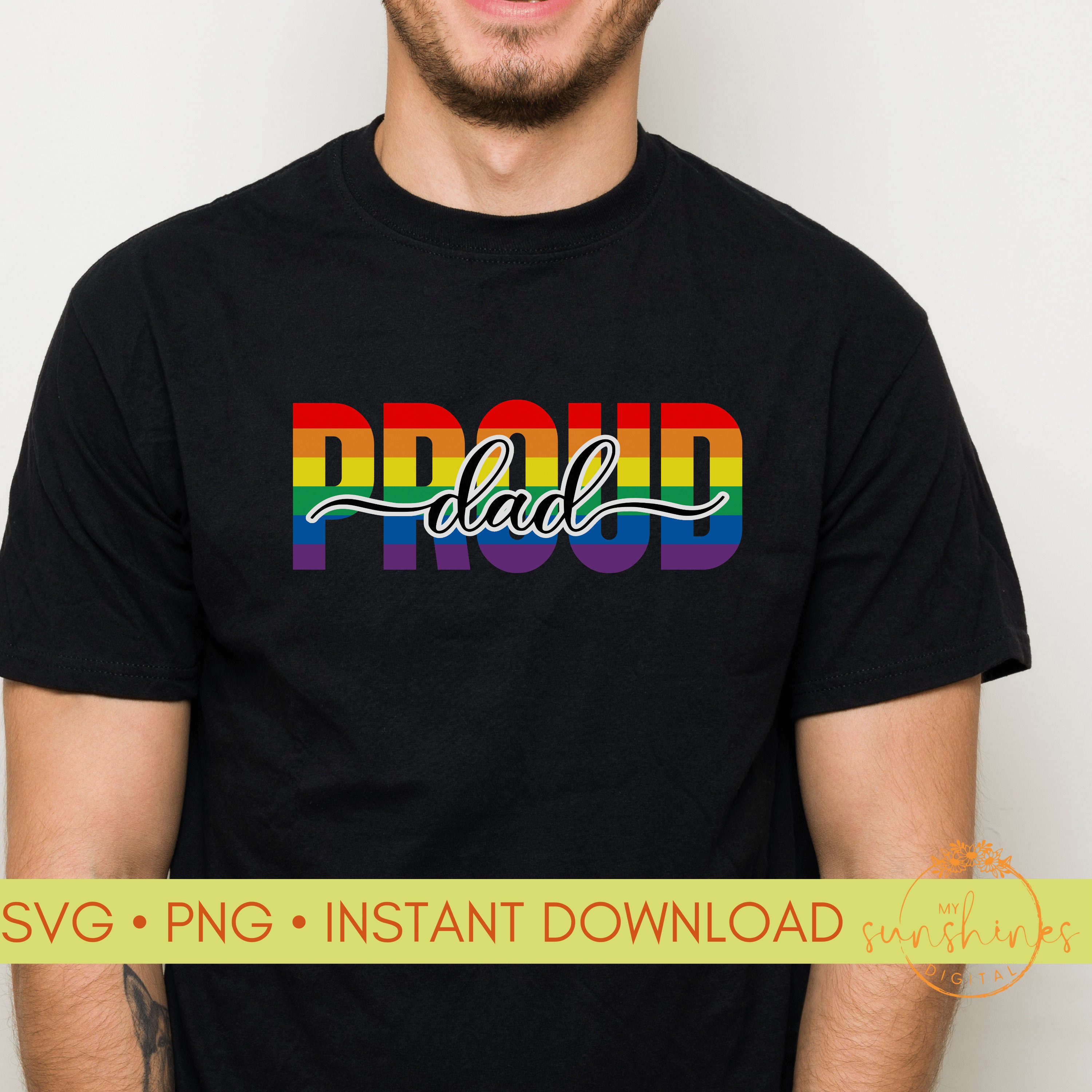 Proud Dad Png | Pride Month PNG | Pride Month Dad Design | LGBTQIA+ ...