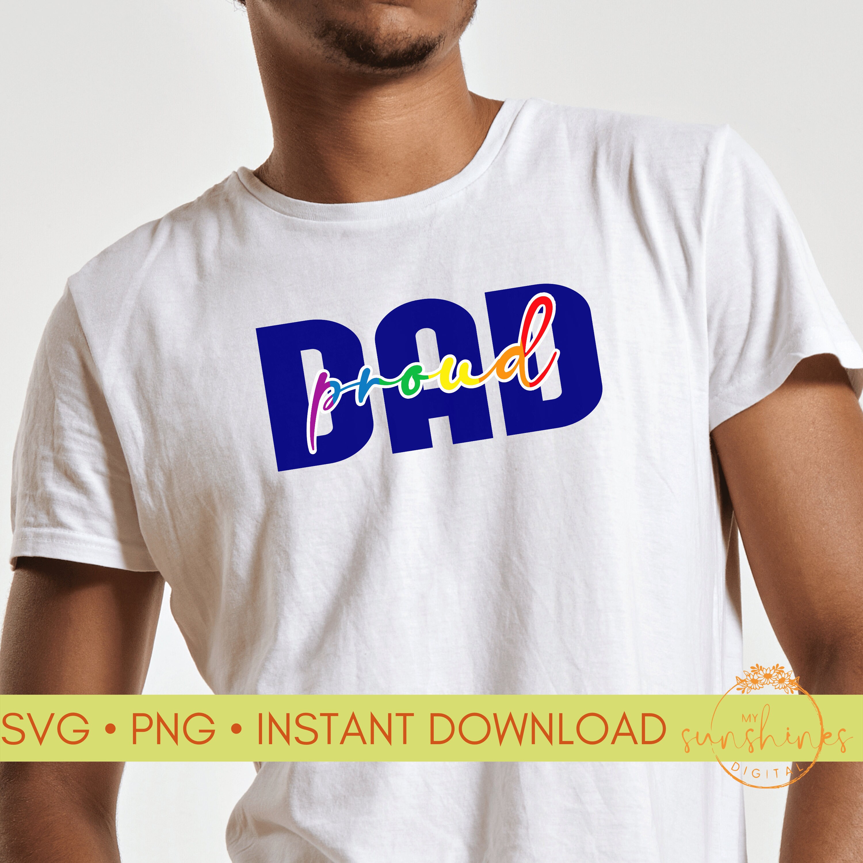 Proud Dad Png | Pride Month PNG | Pride Month Dad Design | LGBTQIA+ ...
